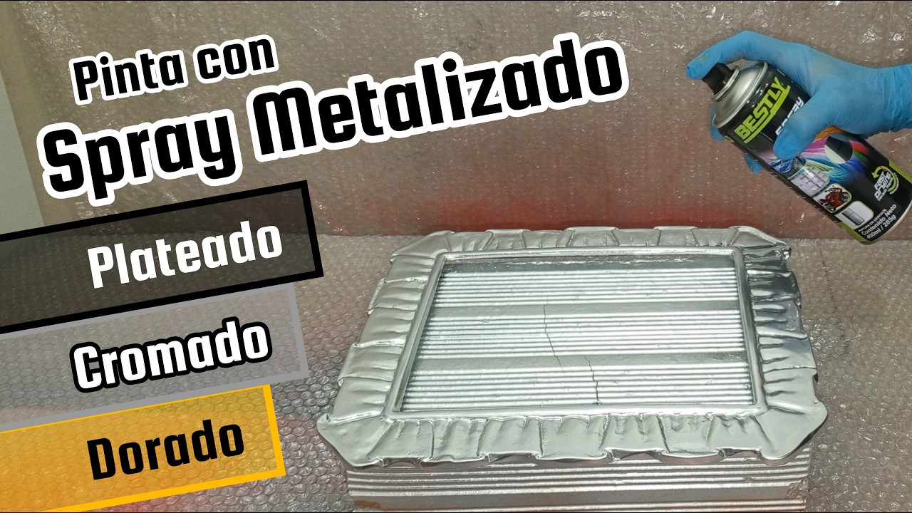 Cómo Pintar con Spray Metalizado - SPRAY Plateado, Dorado y Cromado ...