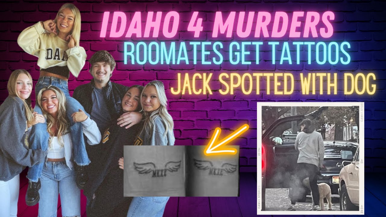 Idaho 4 Murders Surviving Roomates get tattoo’s | Jack D spotted with ...
