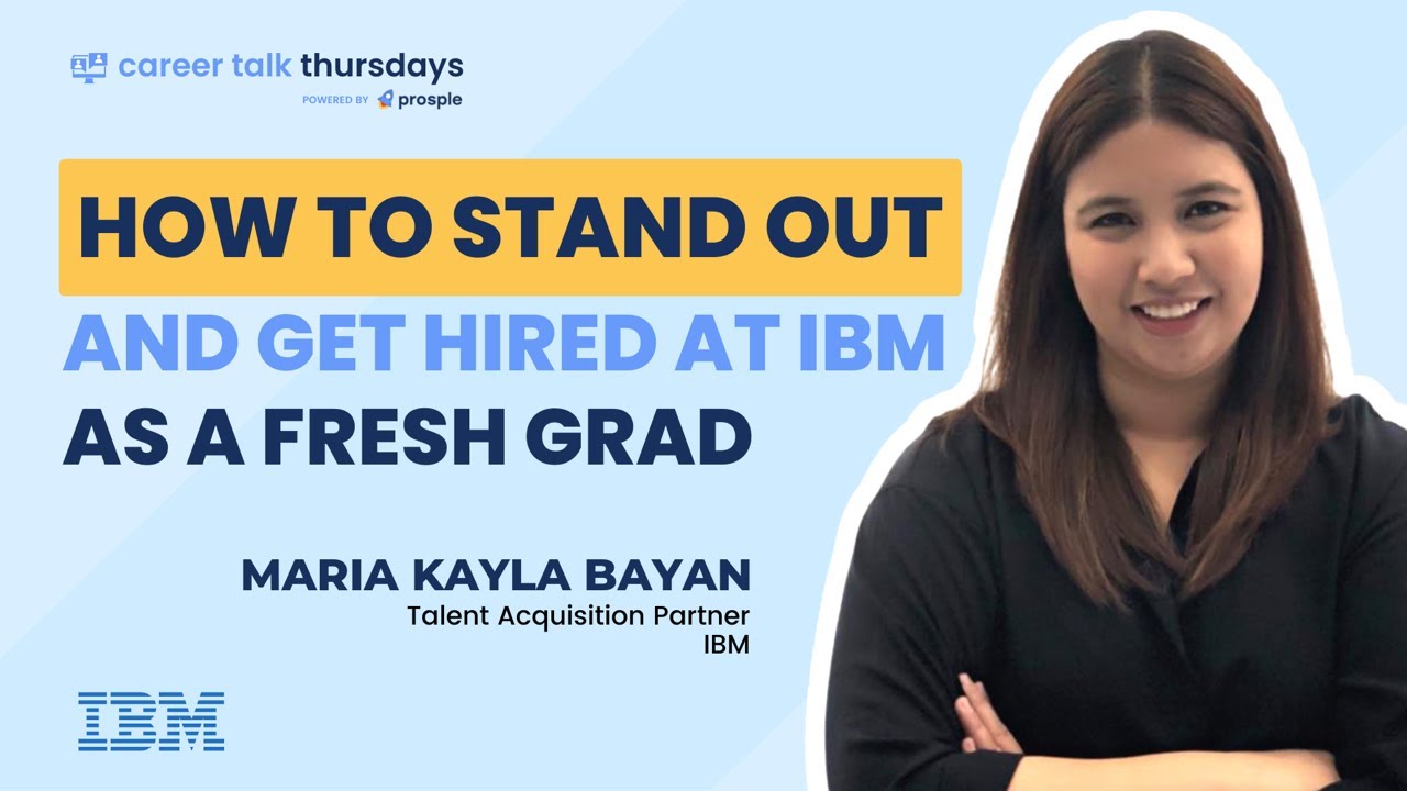 How to Stand Out and Get Hired at IBM as a Fresh Grad | Career Talk ...