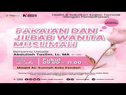 [LIVE] Pakaian Dan Jilbab Wanita Muslimah - Ust. Abdullah Taslim Lc. MA