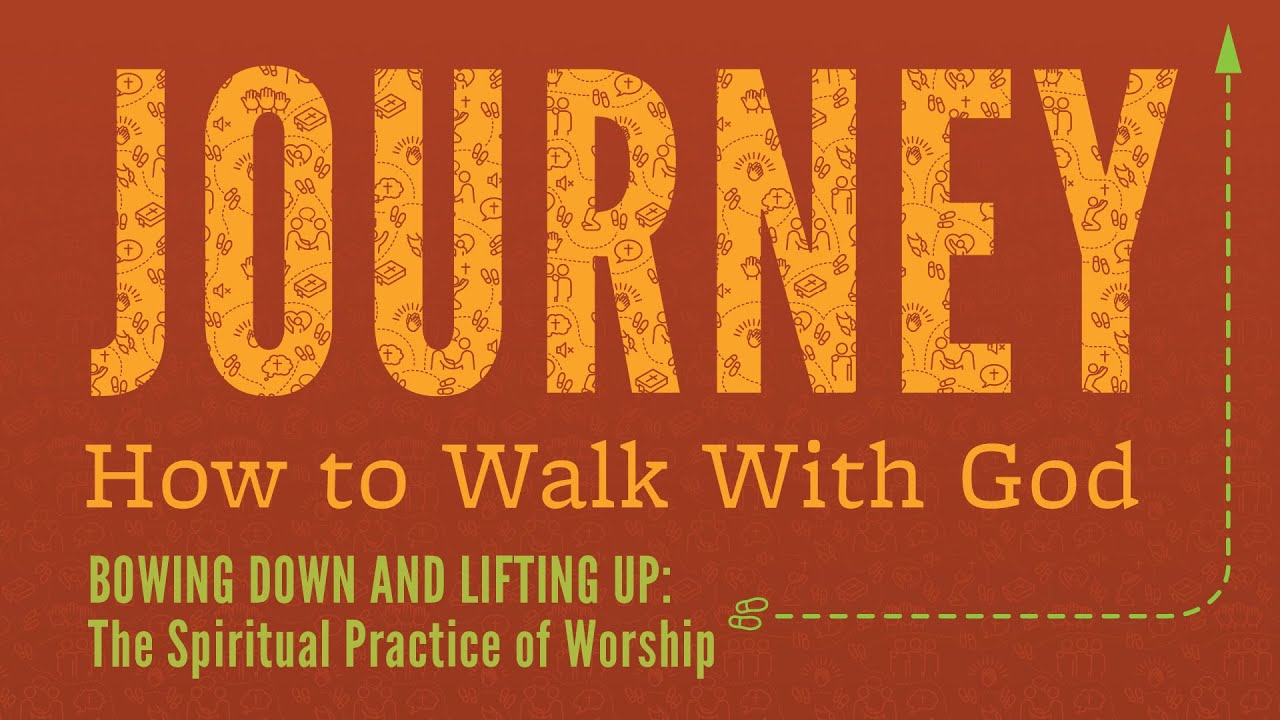 Bowing Down and Lifting Up: The Spiritual Practice of Worship - YouTube