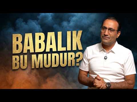 Babalık Bu mudur?