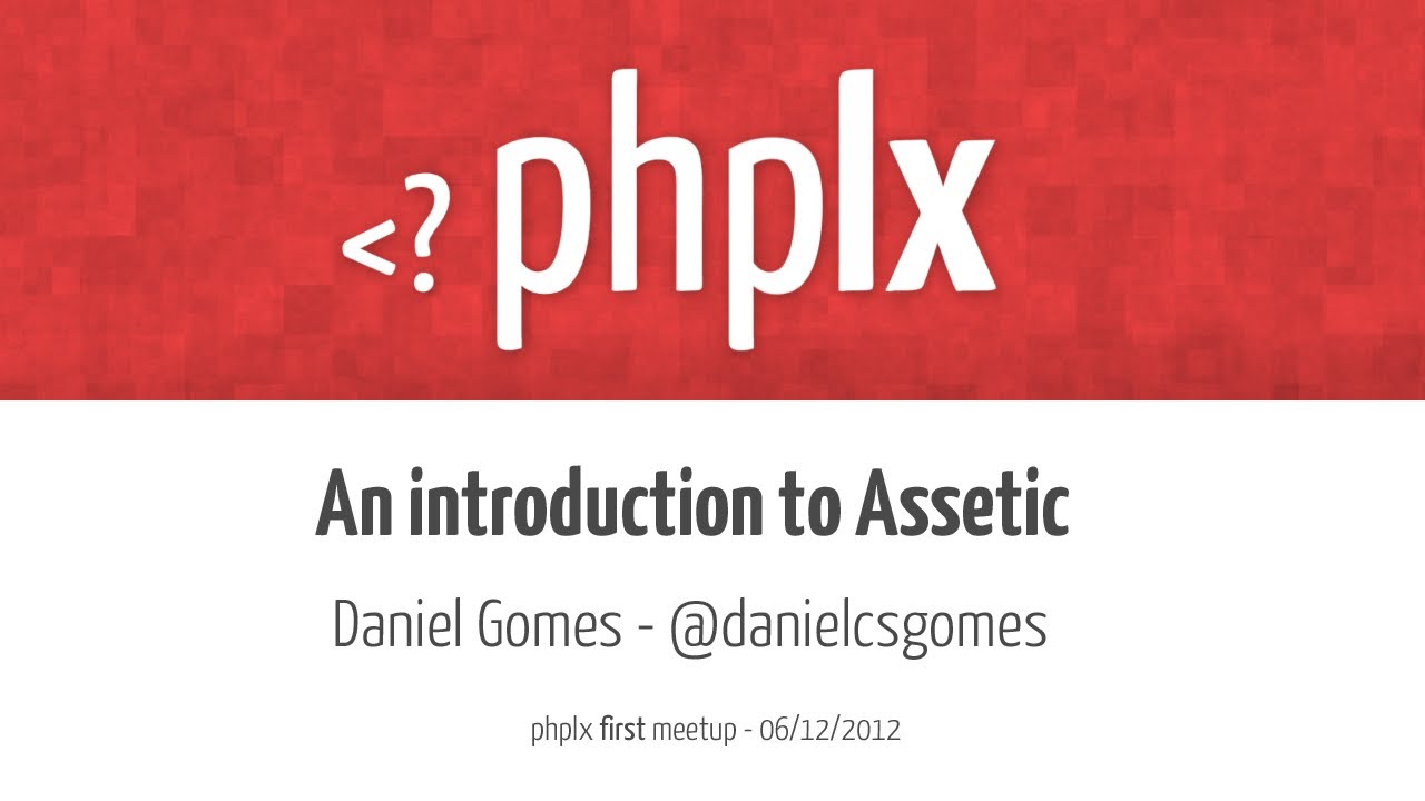 Introduction to Assetic | Daniel Gomes - YouTube