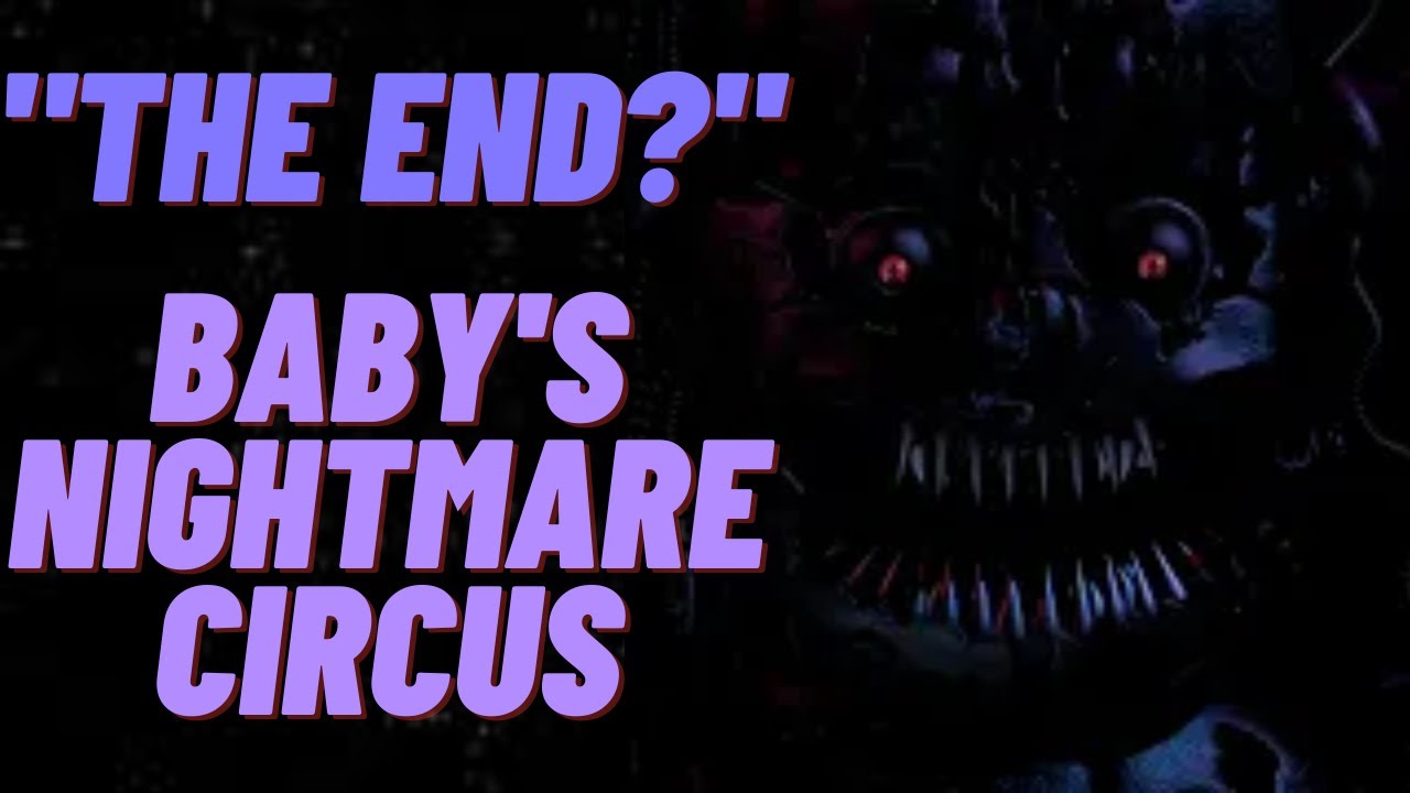 "THE END?" Baby's Nightmare Circus Pt.5 - YouTube