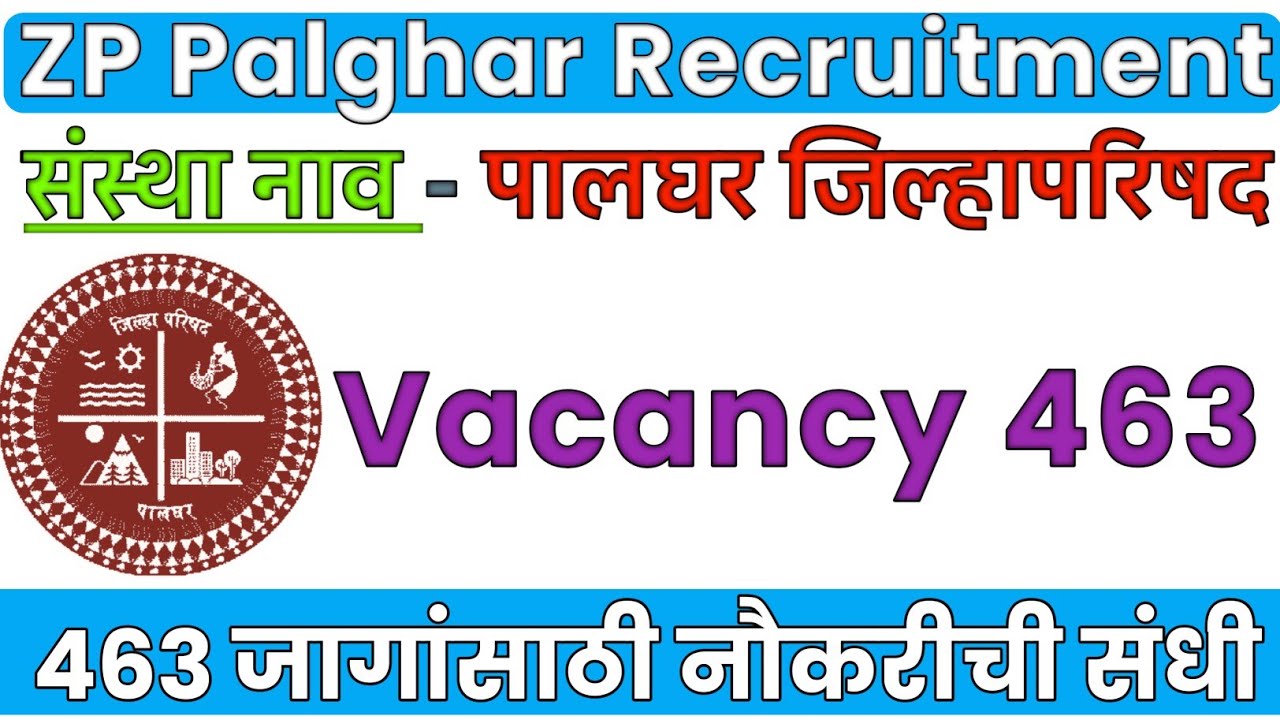 ZP l Zilha Parishad Palghar Recruitment2021 For 463 Posts l ZP Bharti l ...