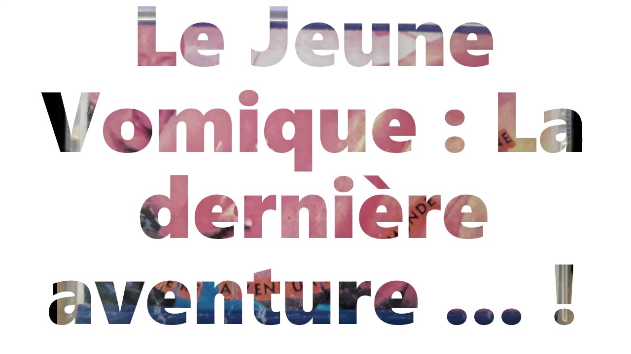 La dernière aventure du monde moderne - Le Jeune Vomique - YouTube