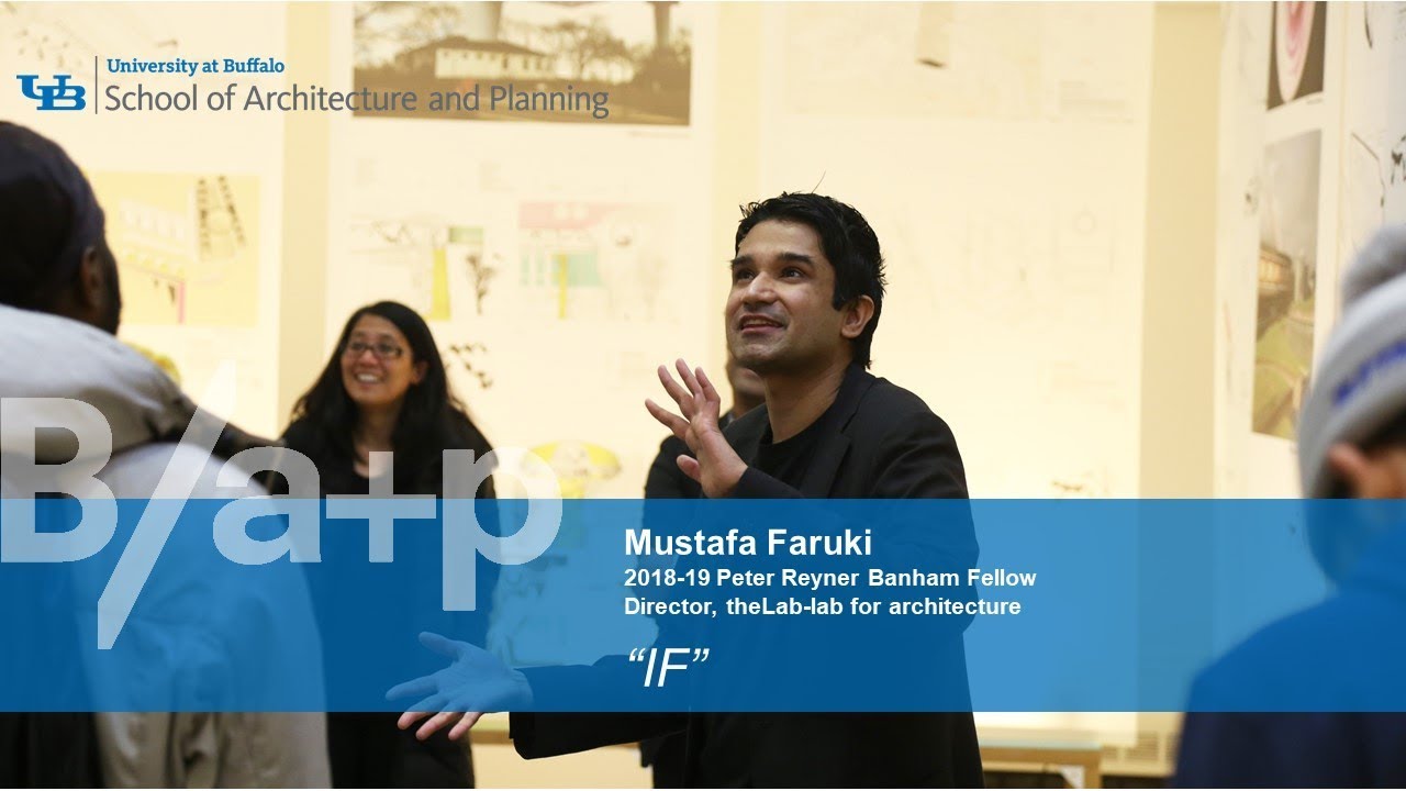 Mustafa Faruki | 2018-19 Peter Reyner Banham Fellow | Director, theLab ...