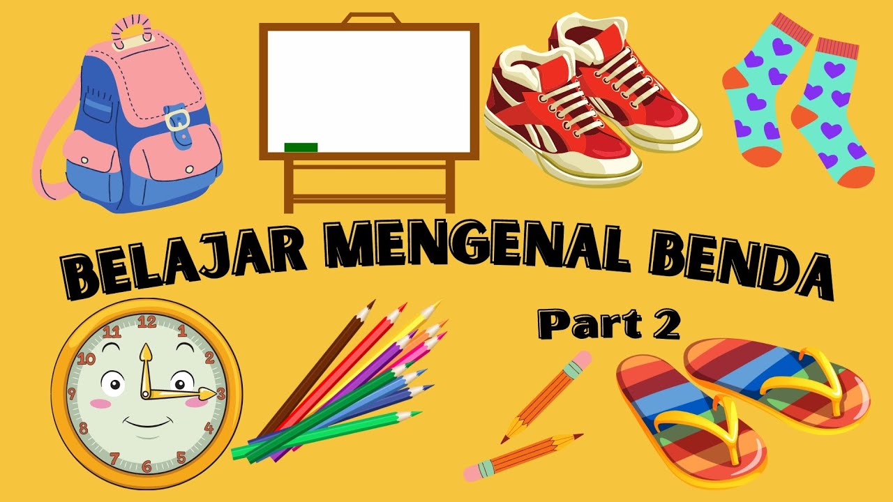 Belajar Mengenal BENDA disekitar untuk anak PAUD & TK Part 2 - YouTube