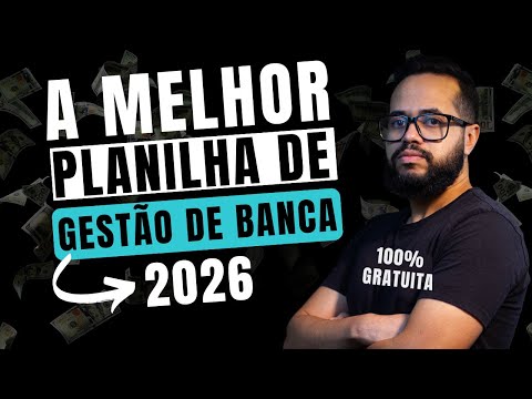 A Melhor PLANILHA de  GESTÃO DE BANCA para APOSTAS ESPORTIVAS com NOVIDADES 2026 - 100% GRATÍS