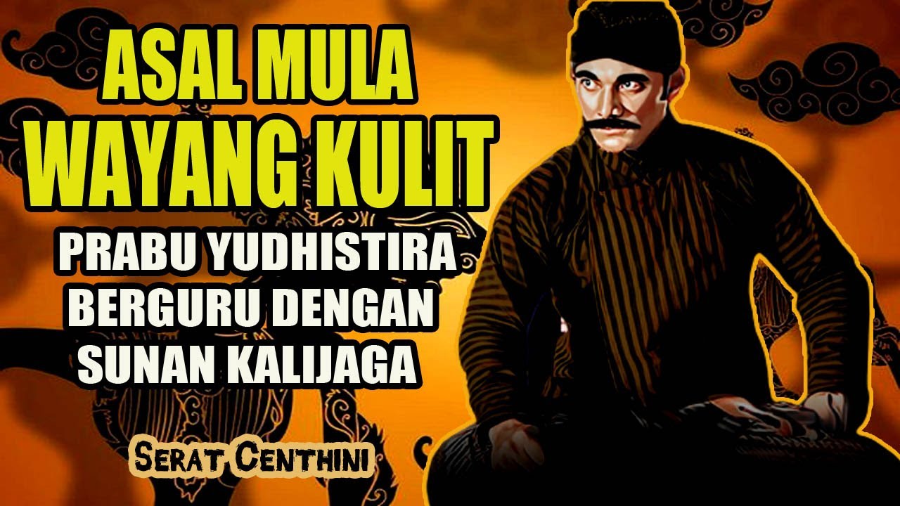 ASAL MULA WAYANG KULIT. Prabu Yudhistira Berguru Dengan Sunan Kalijaga ...