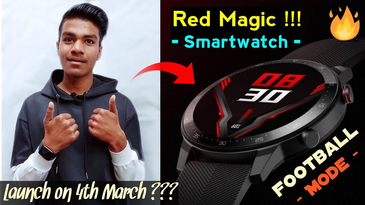 Red Magic New Smartwatch - Launch on 4th March | First Football Sports ...