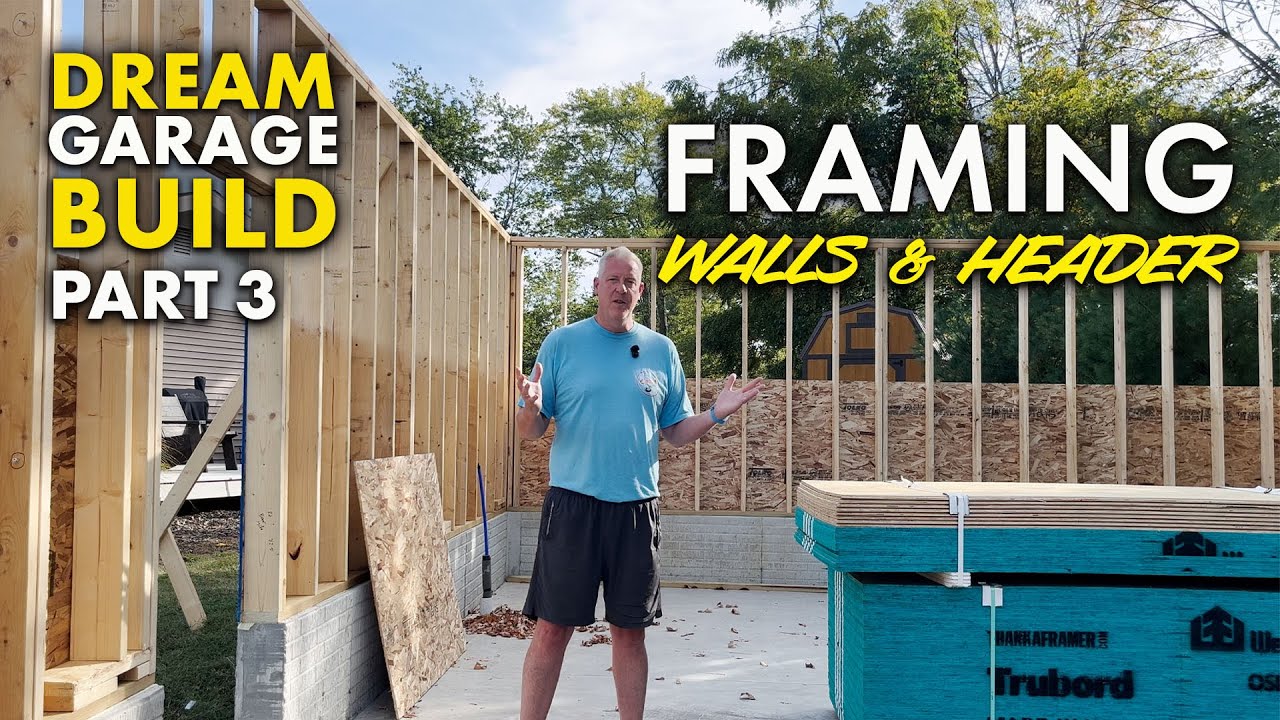 DIY Dream Garage Build Part 3 | Framing Walls & Door Header - YouTube