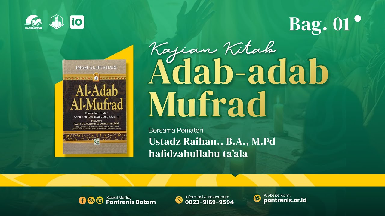 001. Adab Islam | KITAB ADABUL MUFRAD | Ustadz Raihan, B.A., M.Pd ...