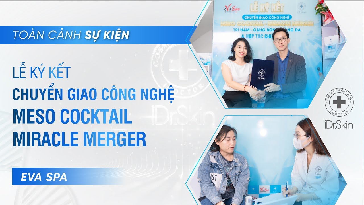 [Eva Spa x iDr.Skin] Lễ Ký kết chuyển giao công nghệ Meso Cocktail ...