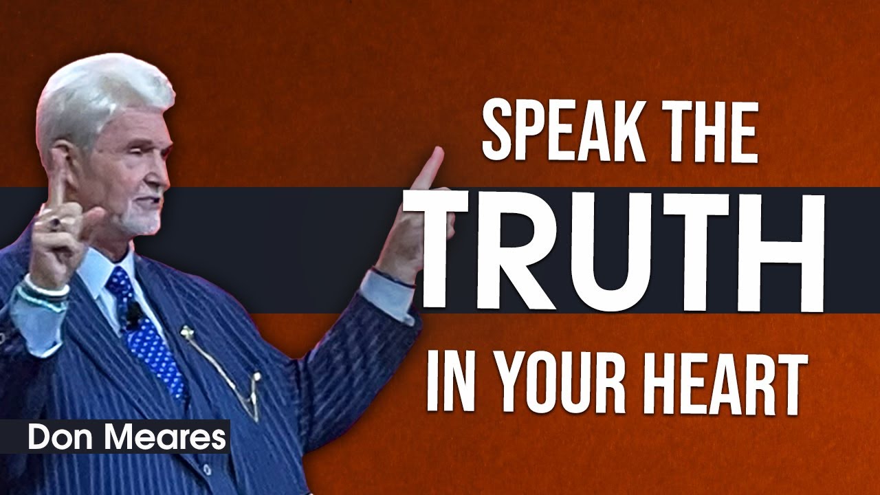 Speak the Truth in Your Heart | Don Meares - YouTube