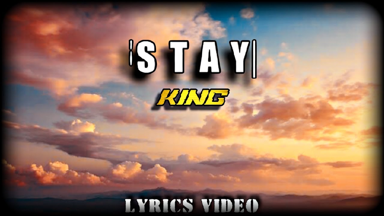 King || Stay Official Lyrics Video || 2025 New song - YouTube
