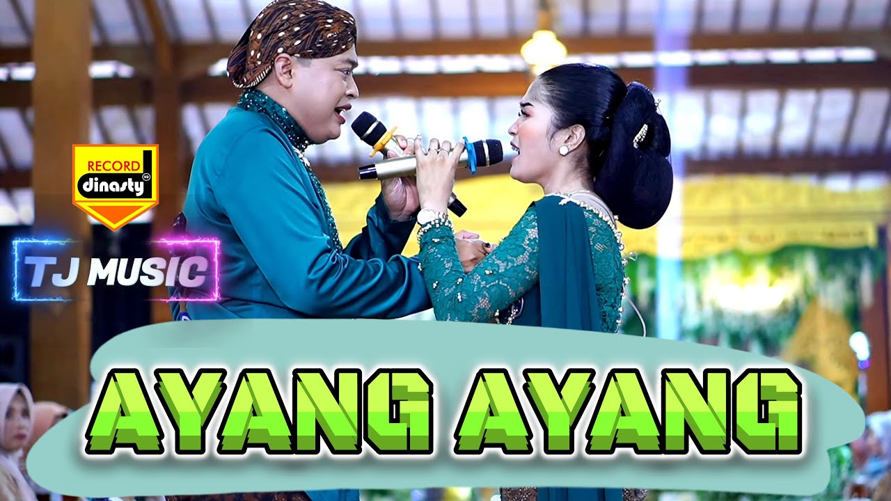 AYANG AYANG ll TJ MUSIC ll GILANG SANJAYA & DEK SIN ll DINASTY RECORD ...