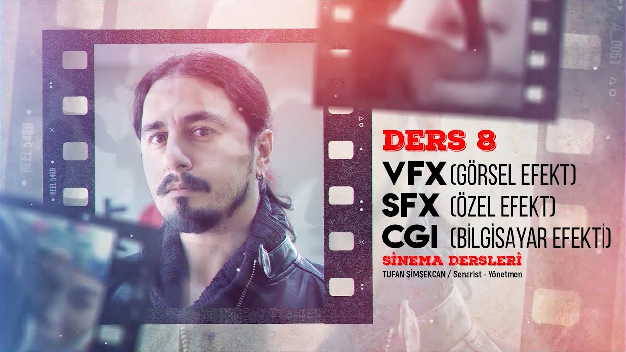 SİNEMA DERSLERİ 8 / VFX - SFX - CGI / GÖRSEL EFEKT - ÖZEL EFEKT ...