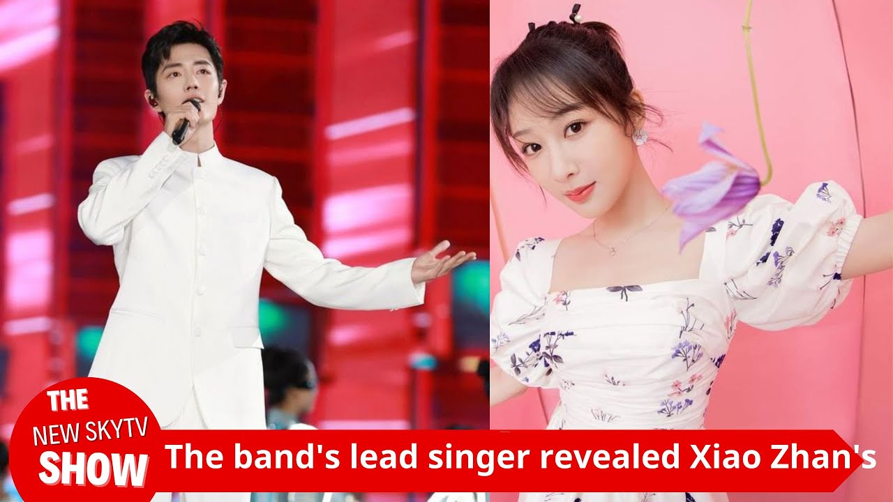 The band's lead singer revealed Xiao Zhan's new stage honor! Commenting ...