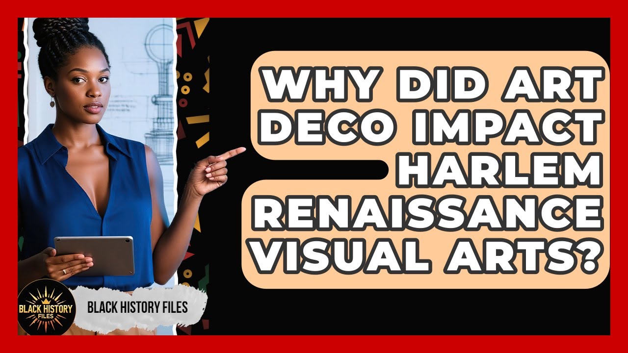 Why Did Art Deco Impact Harlem Renaissance Visual Arts? - Black History ...