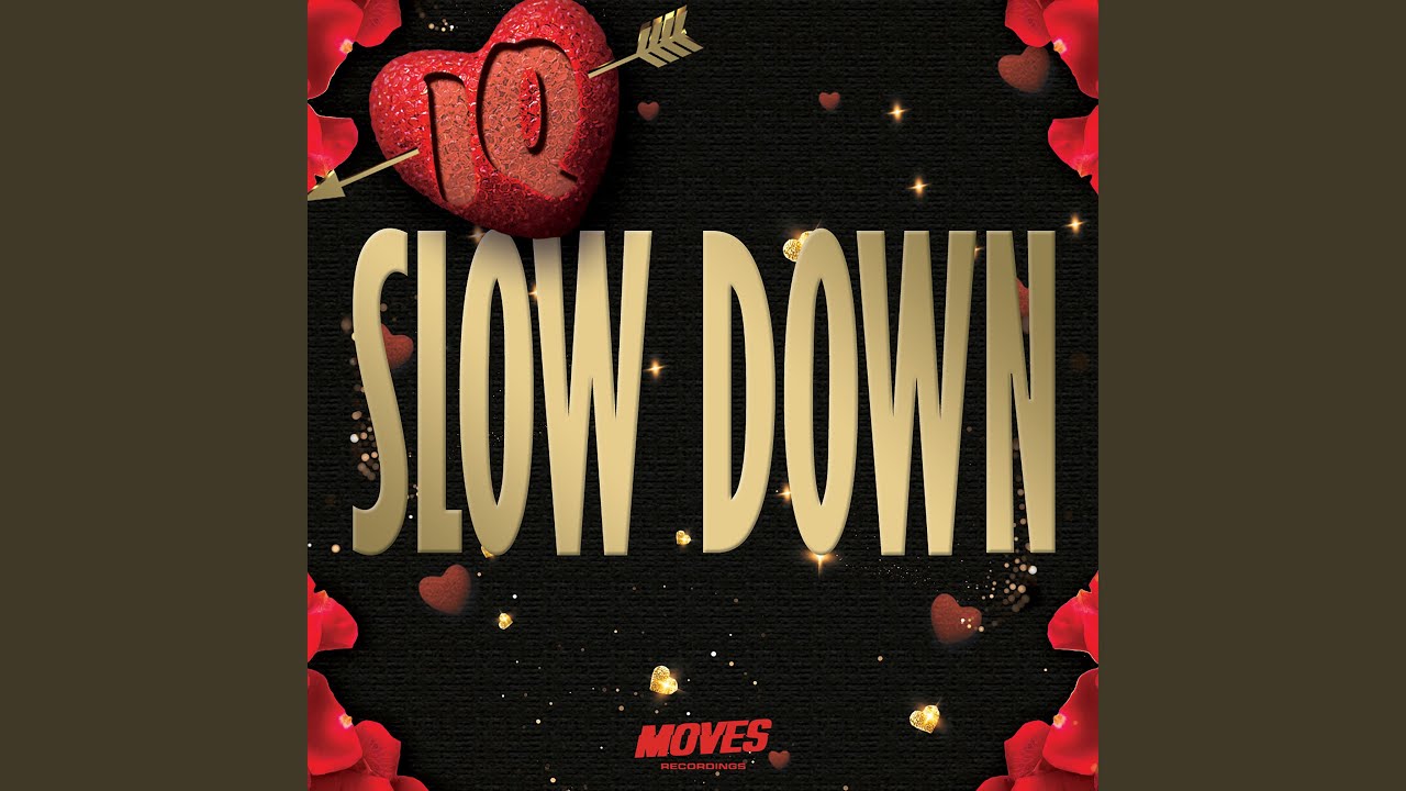Slow Down - YouTube