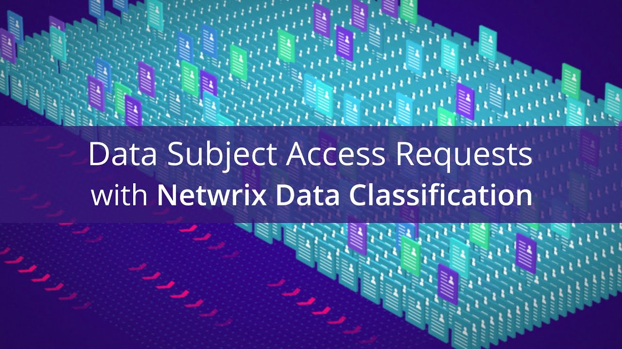 Data Subject Access Requests with Netwrix Data Classification - YouTube