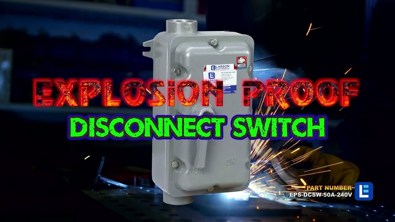 Explosion Proof Disconnect Enclosures