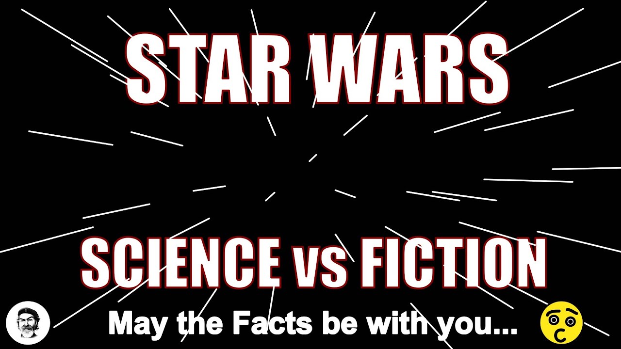 Star Wars: Science vs Fiction - YouTube