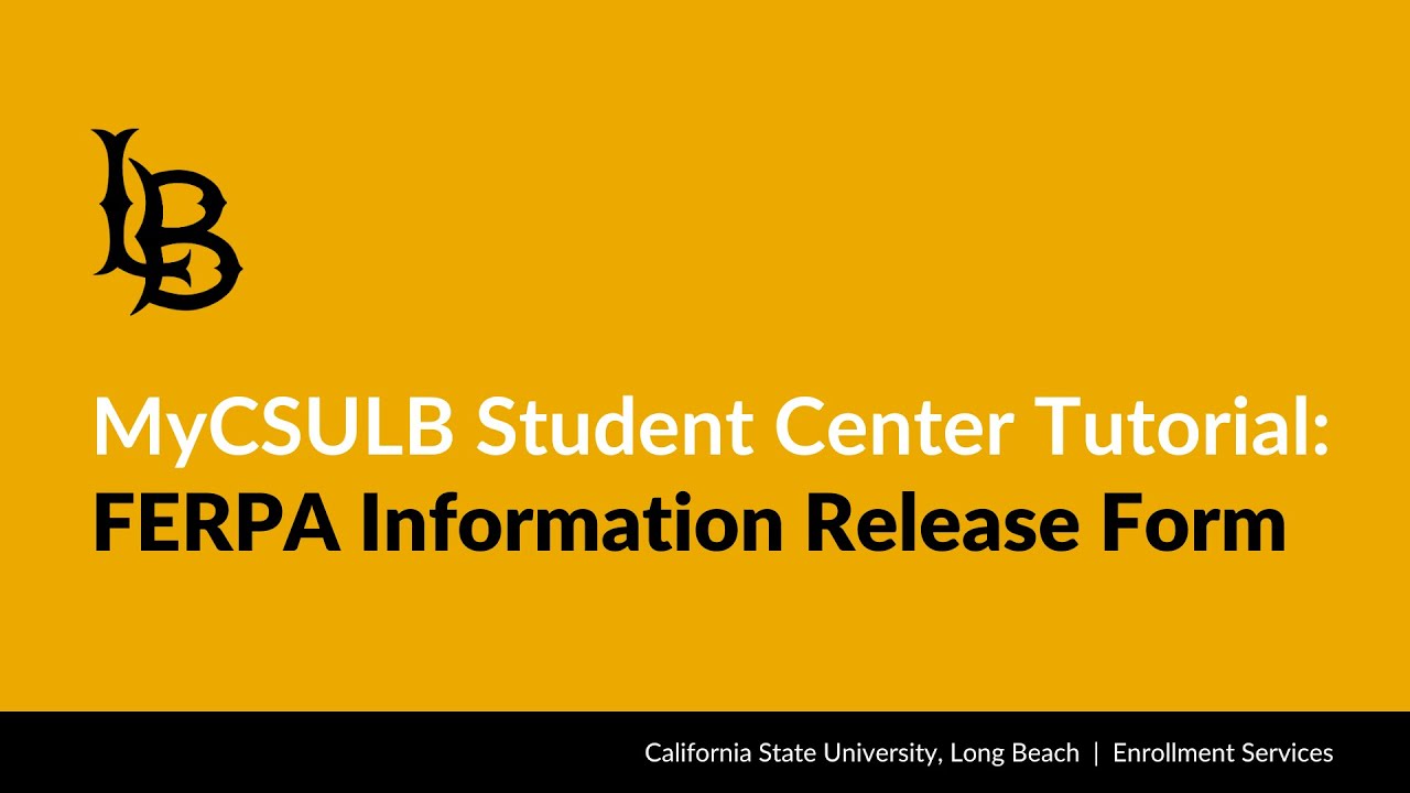 MyCSULB Student Center: FERPA Authorization Tutorial - YouTube