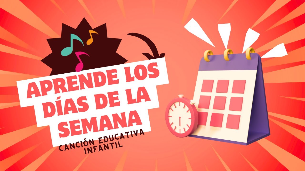 Aprende los días de la semana | Canciones infantiles Educativas | Canta ...
