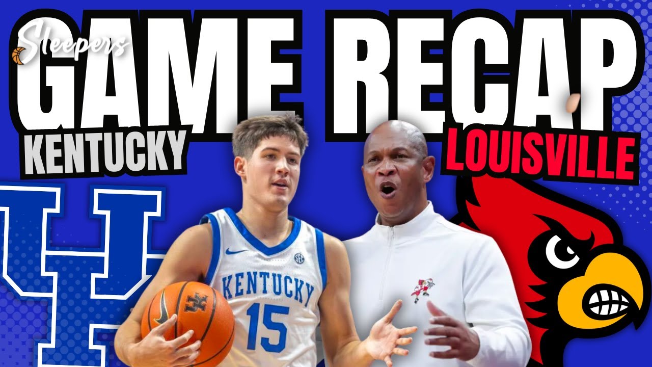 Kentucky vs. Louisville Game Recap - YouTube