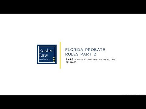 Florida Probate Rule 5.496: Form and Manner of Objecting to Claim - YouTube