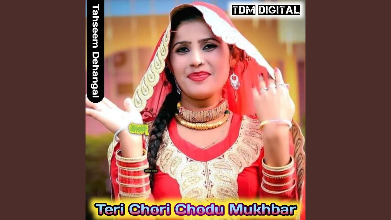 Teri Chori Chodu Mukhbar - YouTube