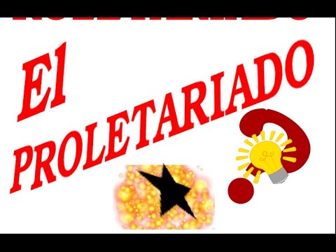 ¿QUÉ ES EL PROLETARIADO, CÓMO Y CUÁNDO SURGE? Explicación resumida ...