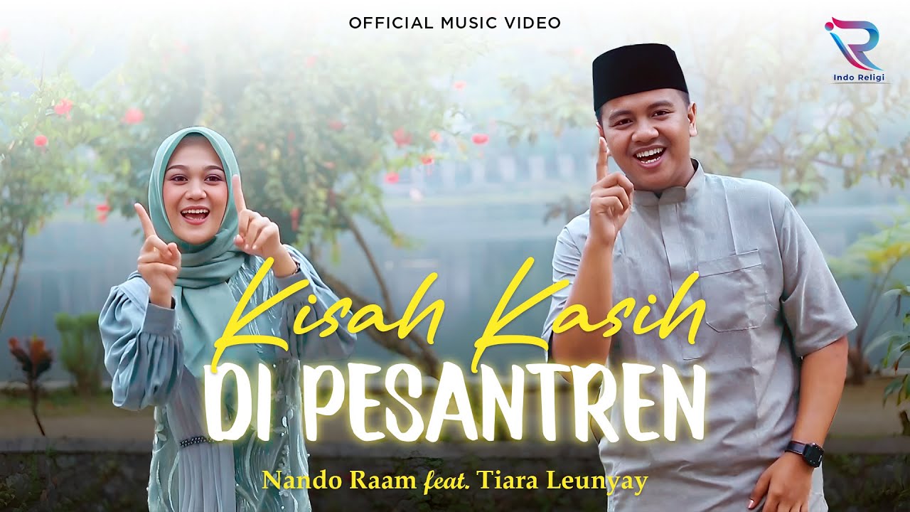 Nando Raam Feat Tiara Leunyay - Kisah Kasih Di Pesantren (Official ...