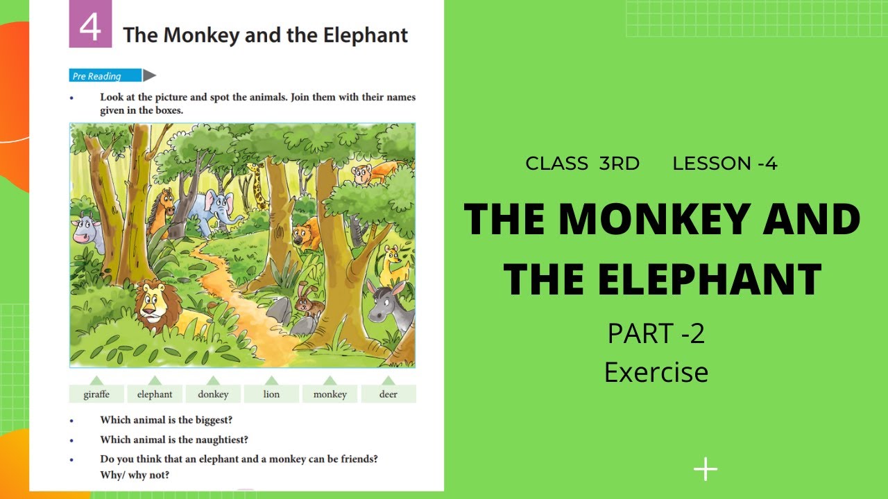 THE MONKEY AND THE ELEPHANT | Lesson 4 | PART 2 | ENGLISH | CLASS 3RD ...
