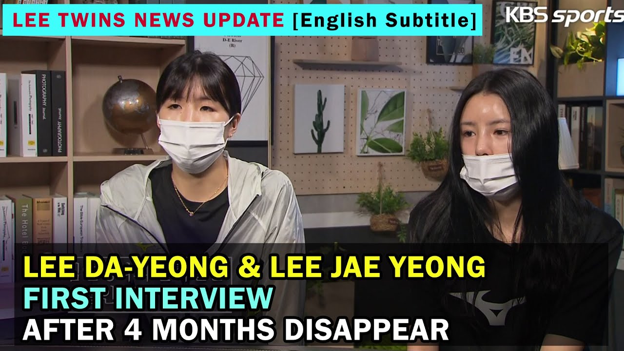 First Interview Lee Da Yeong (이다영) Lee Jae Yeong (이재영) After 4 Months ...