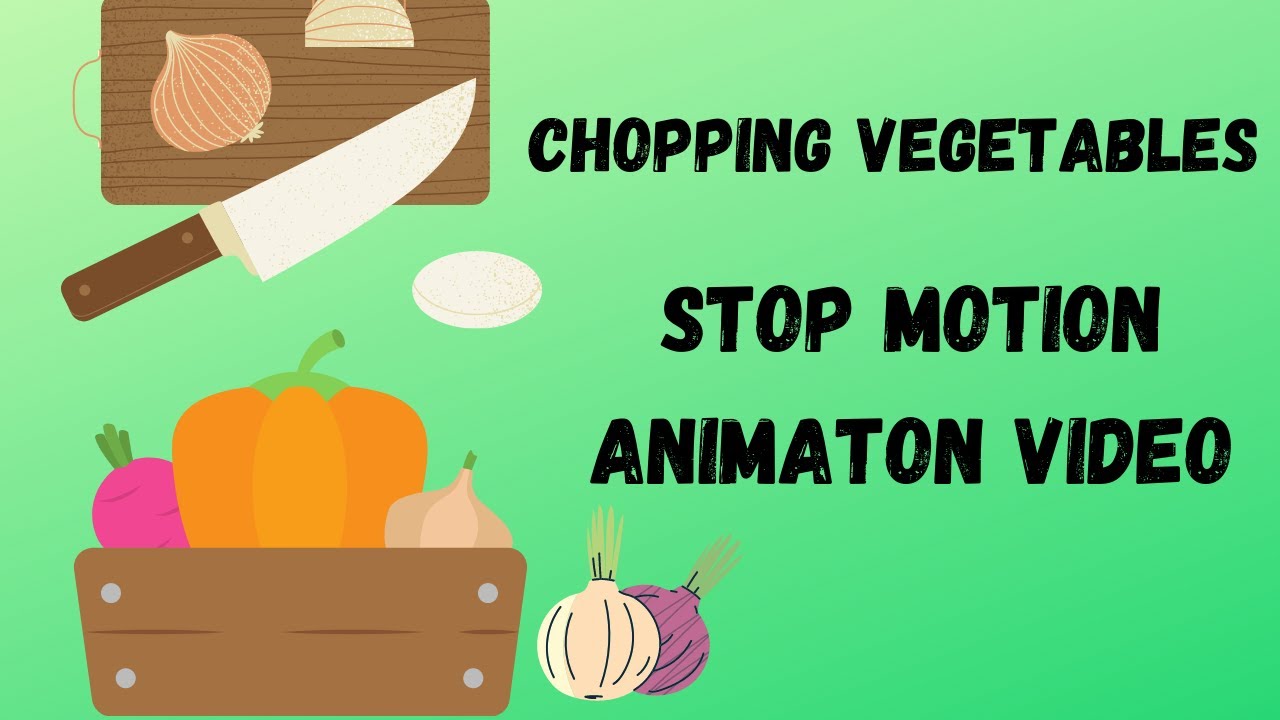 Chopping vegetables | stop motion animation | animation video | bell ...