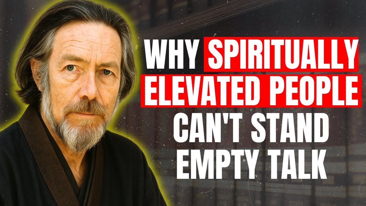 WHY SPIRITUALLY ELEVATED PEOPLE CAN'T STAND EMPTY TALK - ALAN WATTS ...