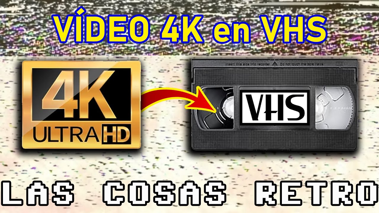 💊 Vídeo 4K en VHS | RETRO PÍLDORA - YouTube
