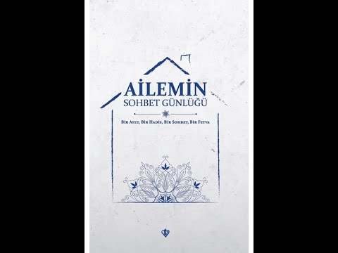 23. Âilemin Sohbet Günlüğü: Mahremiyet: Evliliğin Özel Sınırı (04.05.2021)