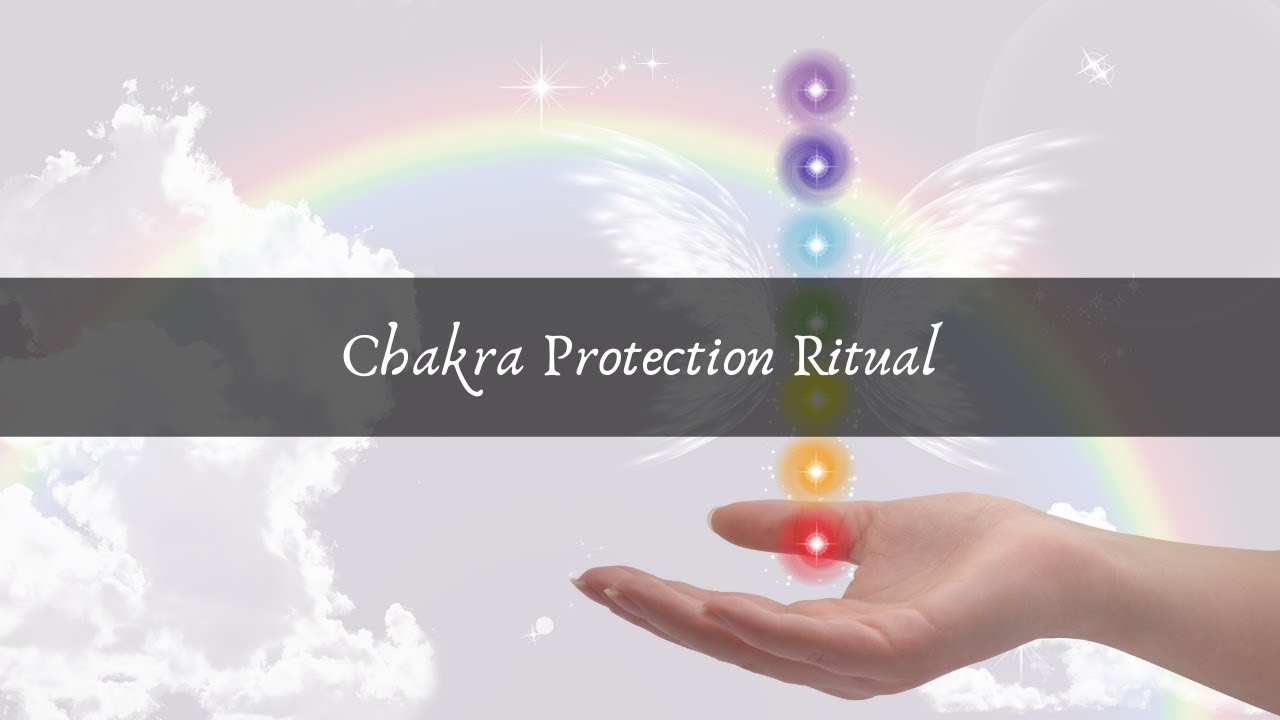 Chakra Protection Ritual - YouTube