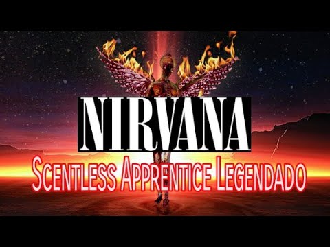 Nirvana - Scentless Apprentice Legendado - YouTube