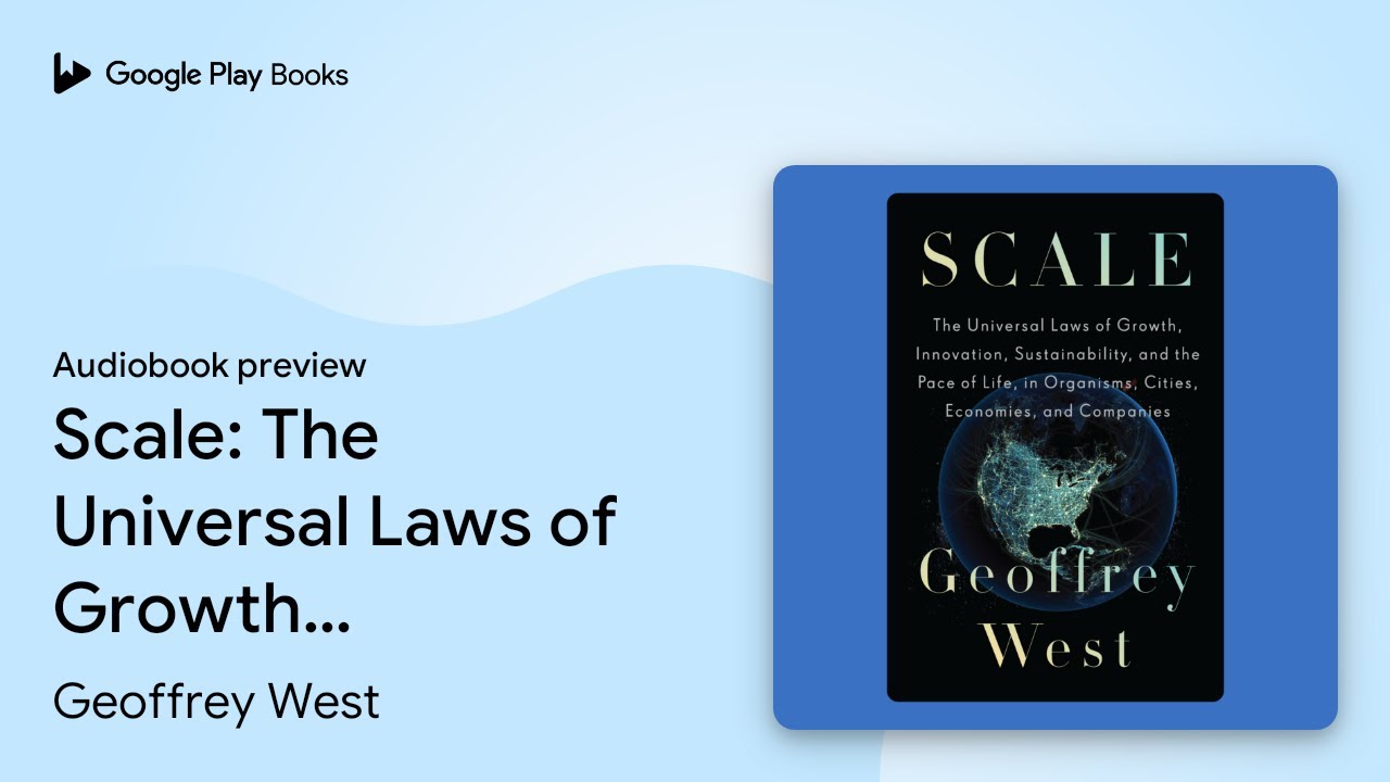 Scale: The Universal Laws of Growth,… by Geoffrey West · Audiobook ...