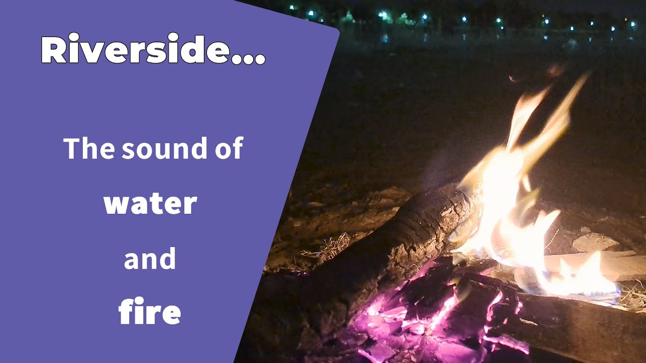 A beautiful and relaxing fire by the river! - YouTube