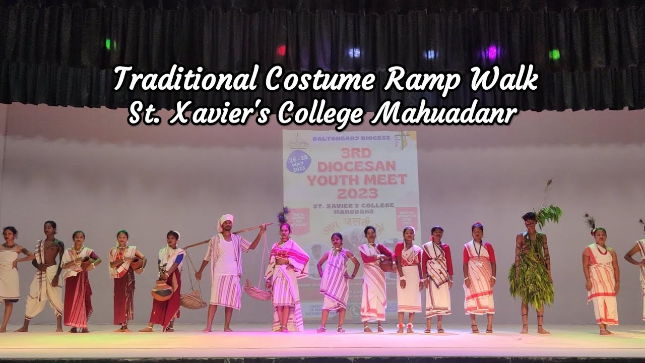 Traditional Costume Ramp Walk|St.Xavier's College Mahuadanr|3rd ...