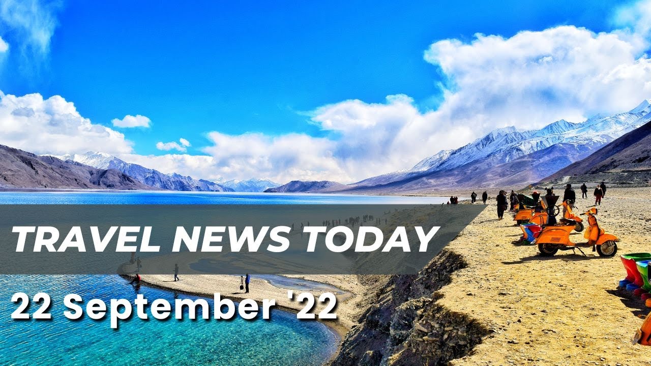 Travel News Today - 22nd September 2022 - YouTube