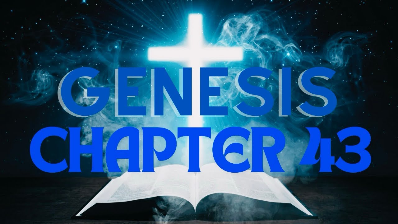 The Book Of Genesis Chapter 43 | KJVBible in Epic Al #bible #genesis # ...