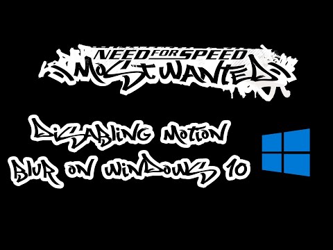 Disabling motion blur in Need for Speed Most Wanted 2005 on Windows 10 ...