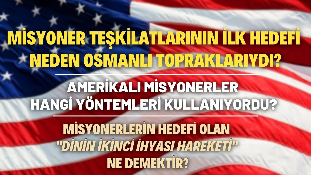 Amerikalı Misyonerler Hangi Yöntemleri Kullanıyordu? - YouTube